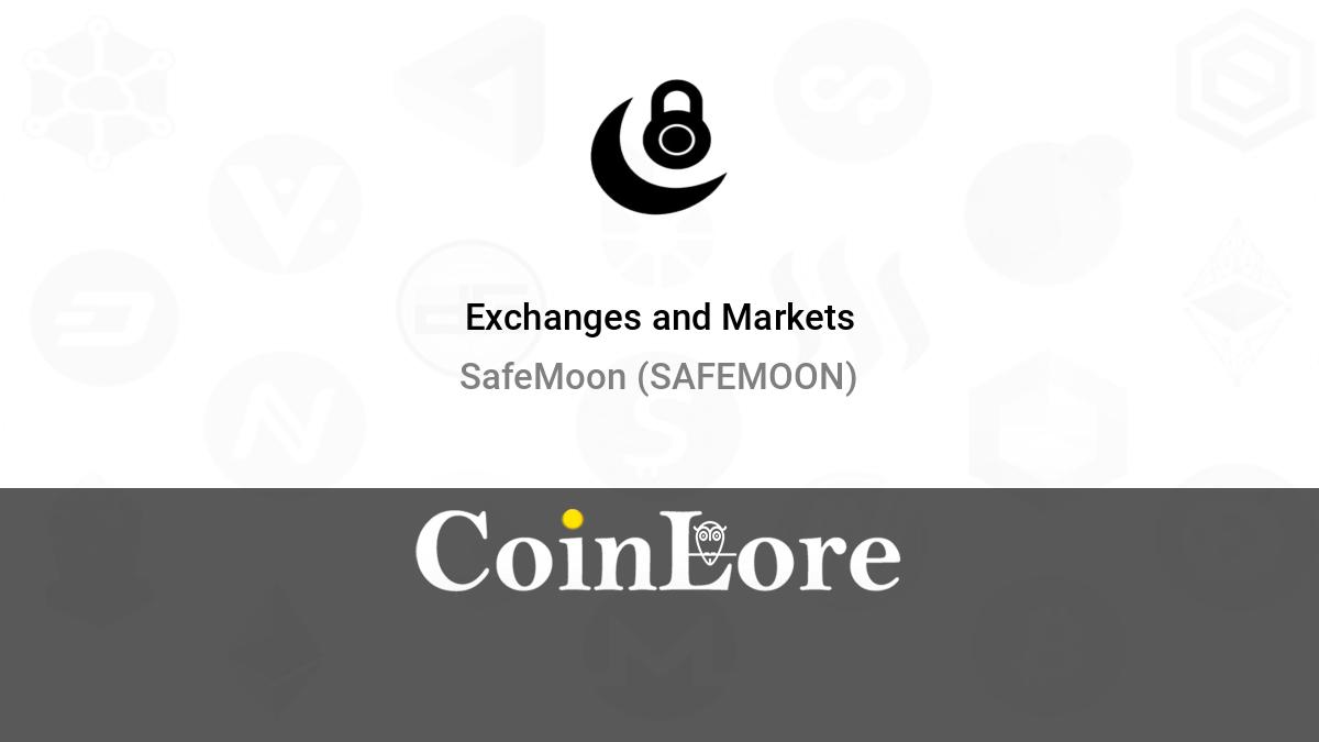 SafeMoon (SAFEMOON) Exchanges - Where to Buy,Sell,Trade | CoinLore