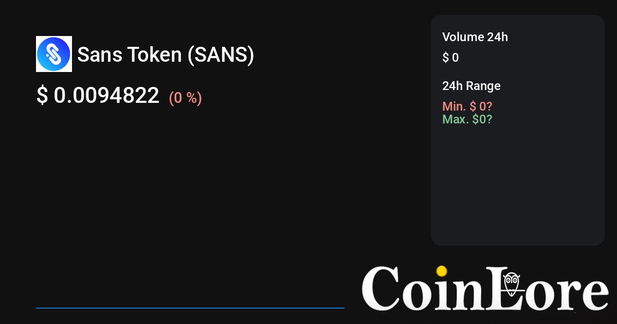 Sans Token Price, Chart, Market Cap, SANS Coin Essentials | CoinLore