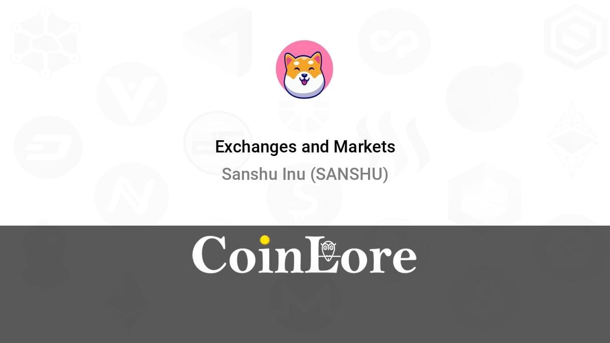 Sanshu Inu (SANSHU) Nasıl Ve Nereden Alınır | CoinLore
