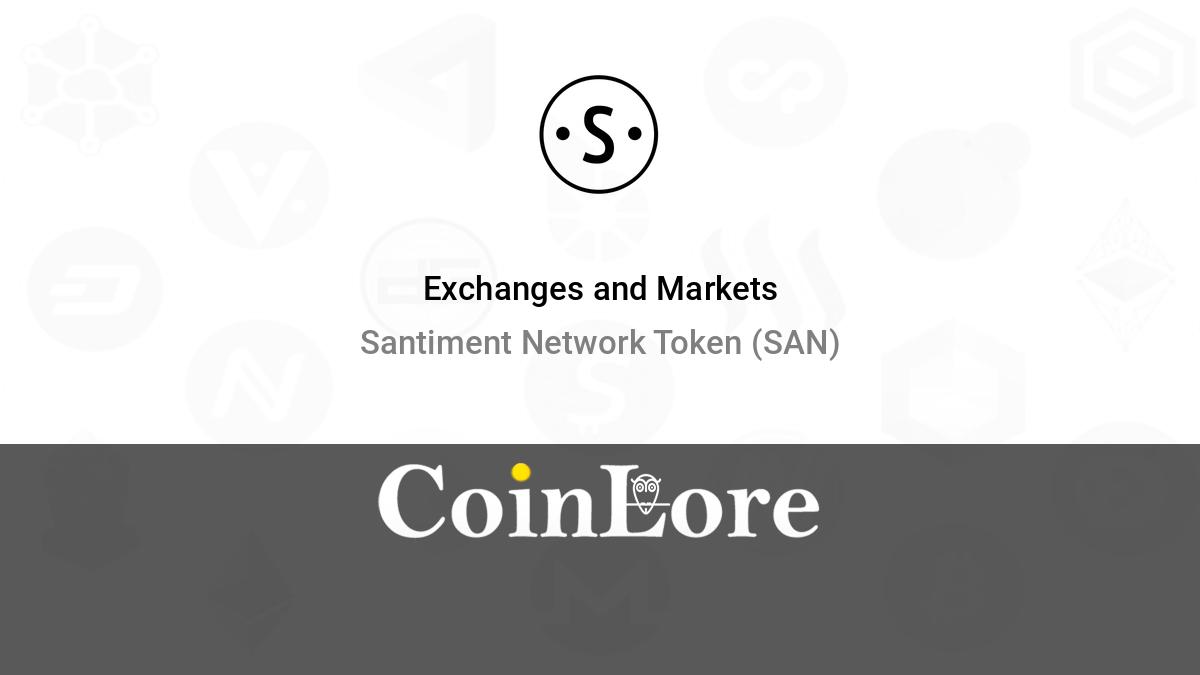Santiment Network Token (SAN) どこで 買う べき | CoinLore
