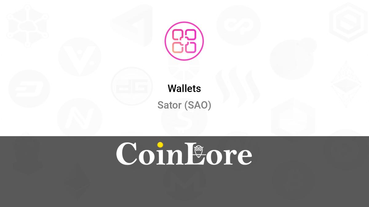List of Top Sator (SAO) Wallets | CoinLore