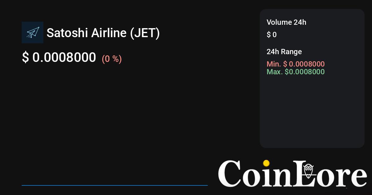 Satoshi Airline Price, Chart, Market Cap, JET Coin Essentials | CoinLore