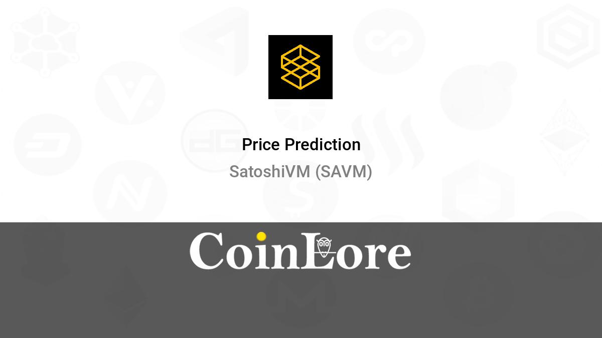 SatoshiVM Price prediction, Short/Long Forecast - CoinLore