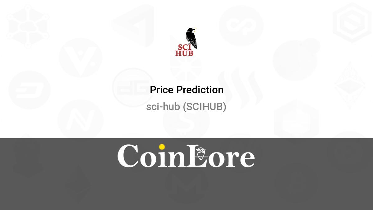 sci-hub Price prediction, Short/Long Forecast - CoinLore