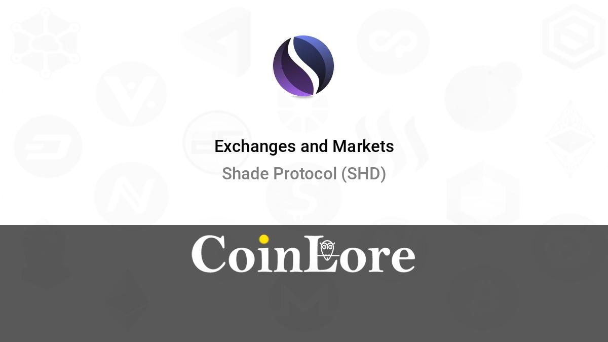 Shade Protocol (SHD) Exchanges - Where to Buy,Sell,Trade | CoinLore