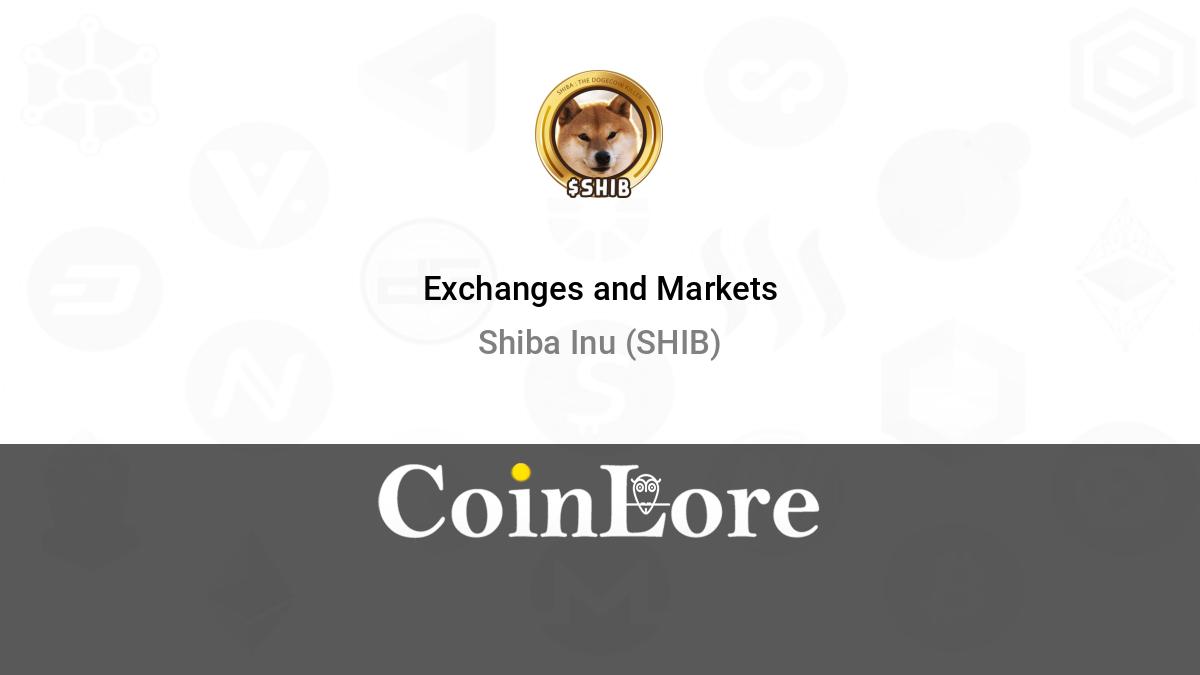 시바이누 (SHIB) 거래소 | CoinLore