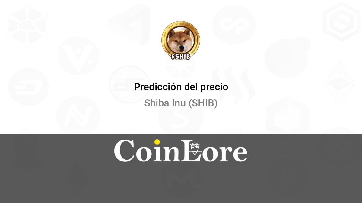 Predicción del precio de Shiba Inu (SHIB) para 2026 - 2030/2040