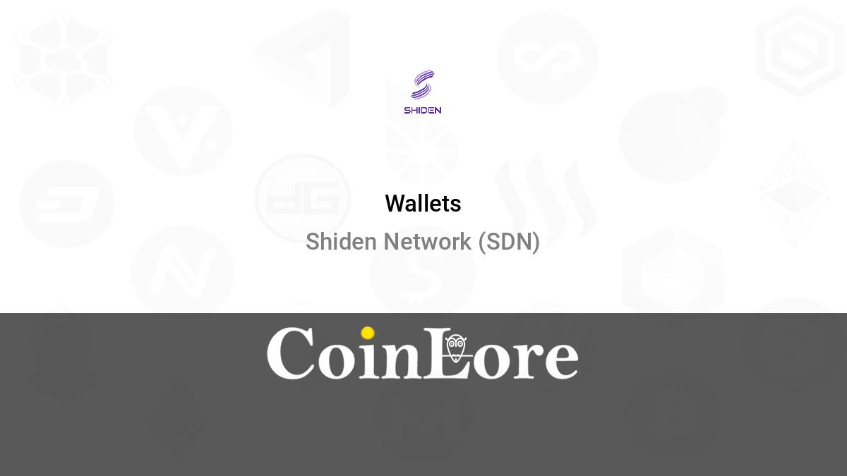 List of Top Shiden Network (SDN) Wallets | CoinLore