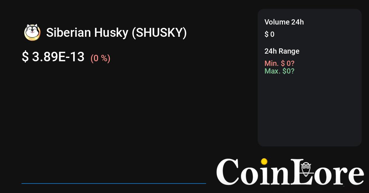 Siberian Husky Price, Chart, Market Cap, SHUSKY Coin Essentials | CoinLore
