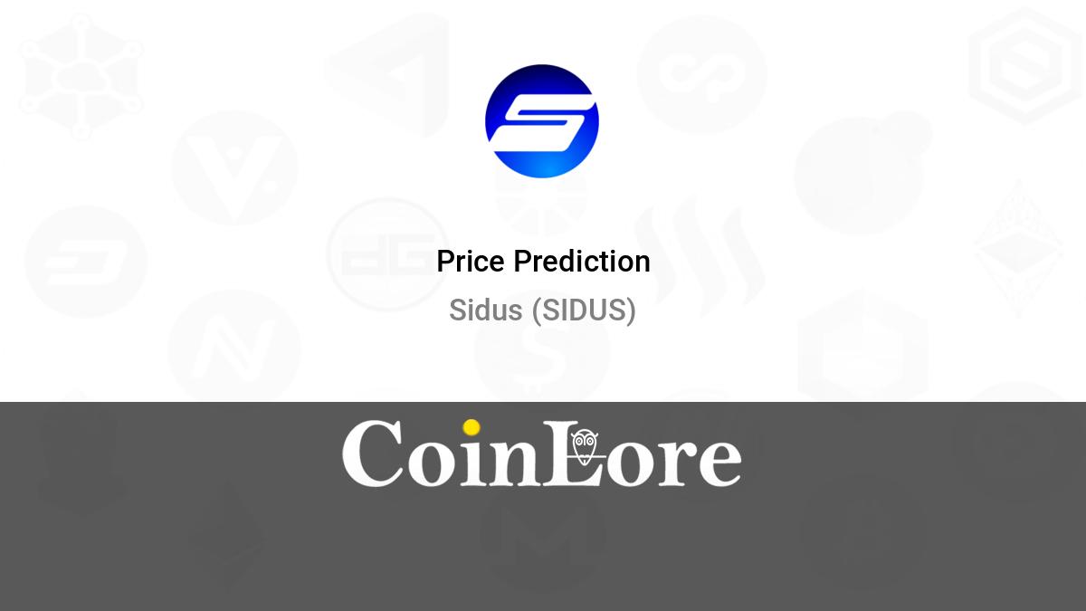 Sidus Price prediction, Short/Long Forecast - CoinLore