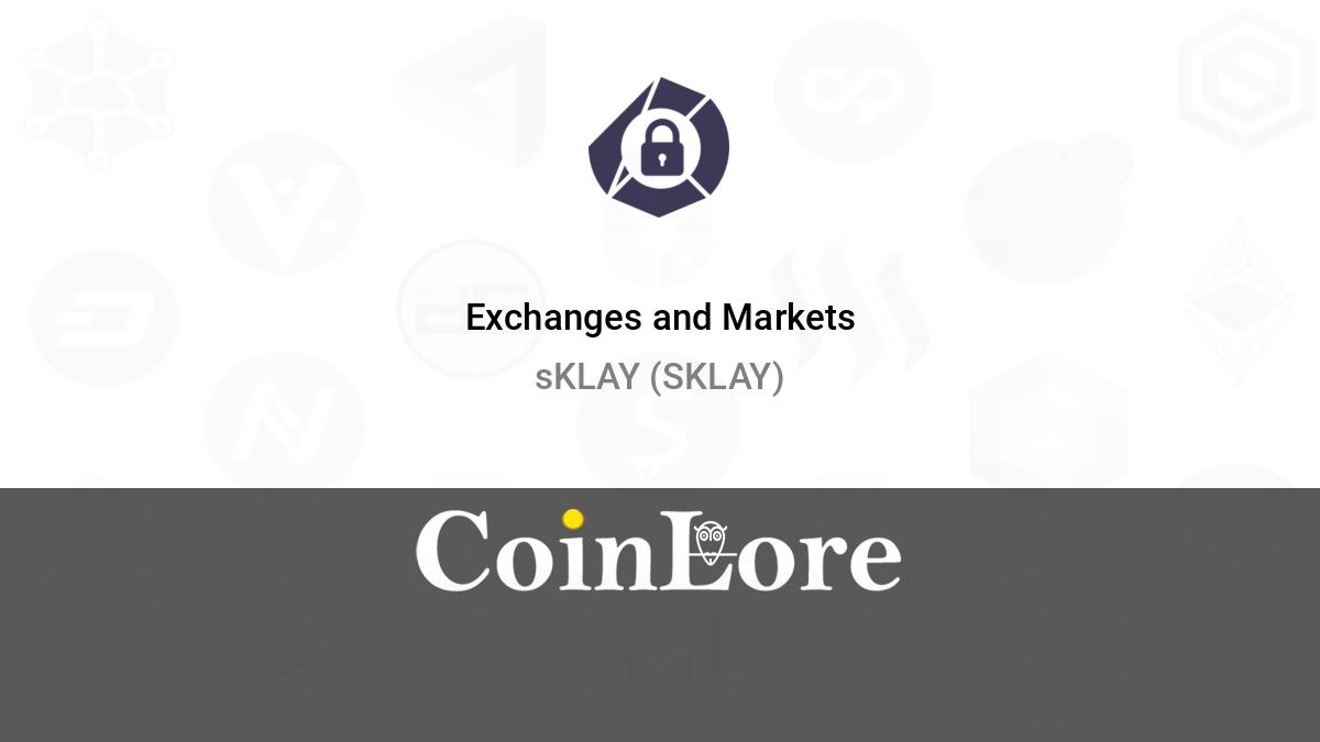 에스클레이 (SKLAY) 거래소 | CoinLore
