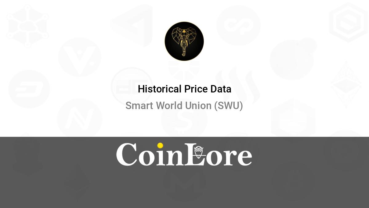 Smart World Union (SWU) Historical Prices | CoinLore