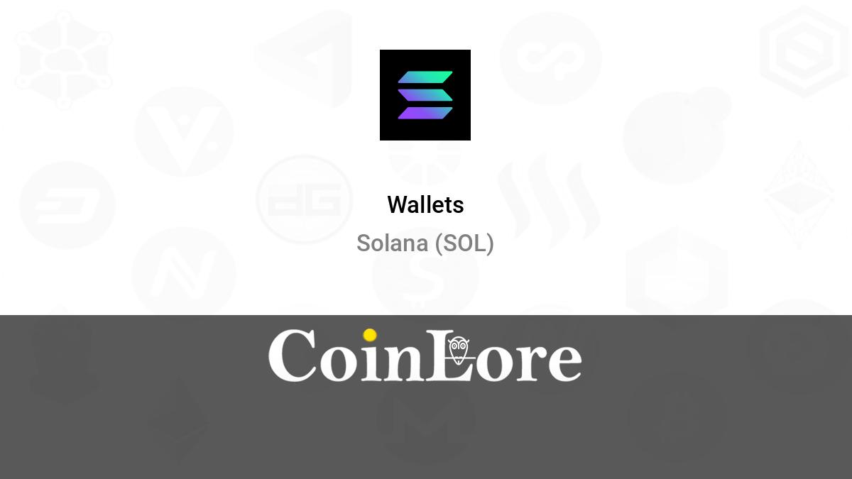 List of Top Solana (SOL) Wallets | CoinLore