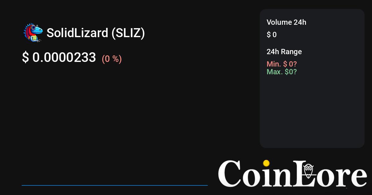 SolidLizard Price, Chart, Market Cap, SLIZ Coin Essentials | CoinLore