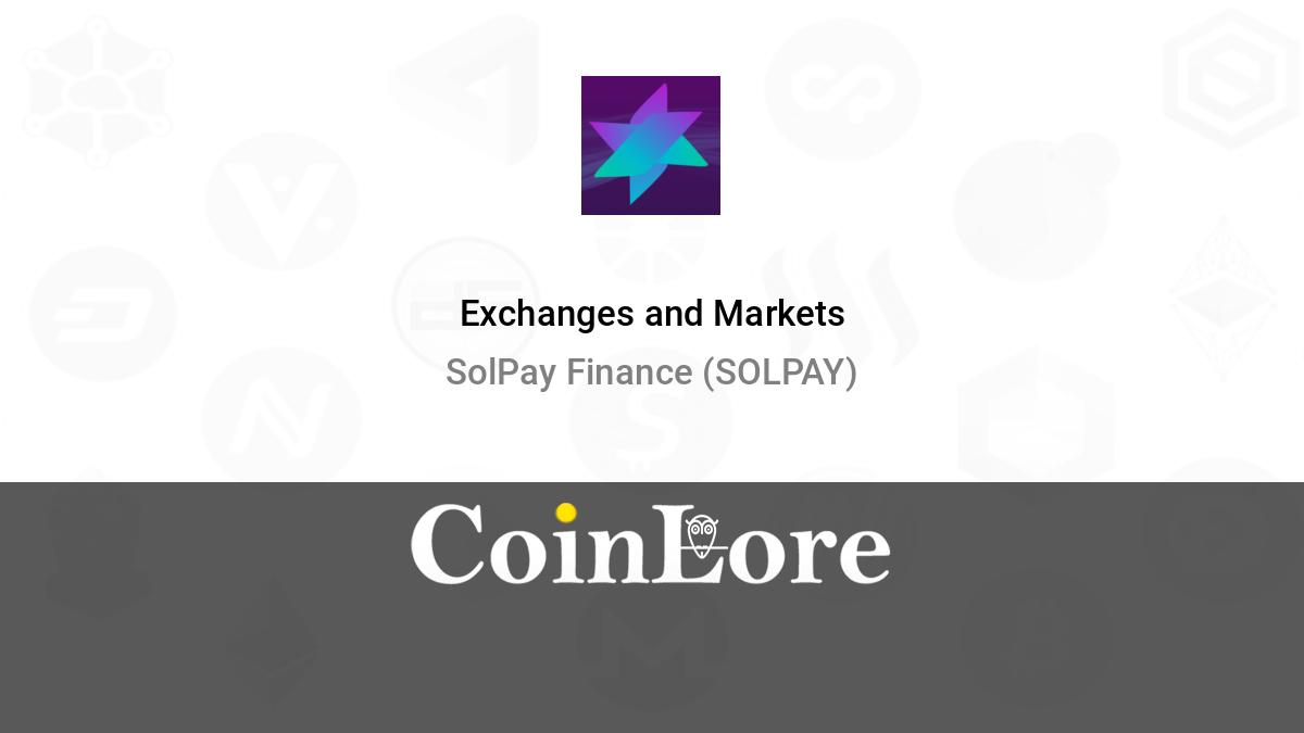 SolPay Finance (SOLPAY) Exchanges - Where to Buy,Sell,Trade | CoinLore