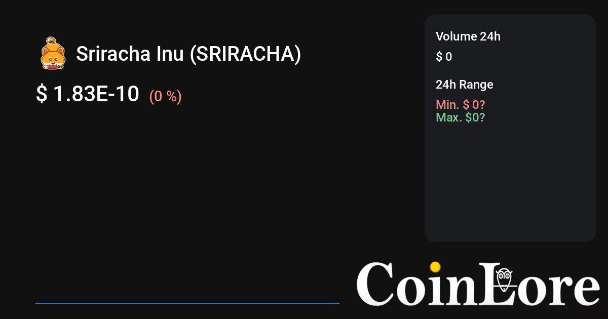 Sriracha Inu Price, Chart, Market Cap, SRIRACHA Coin Essentials | CoinLore
