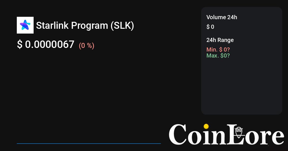 Starlink Program Price, Chart, Market Cap, SLK Coin Essentials CoinLore