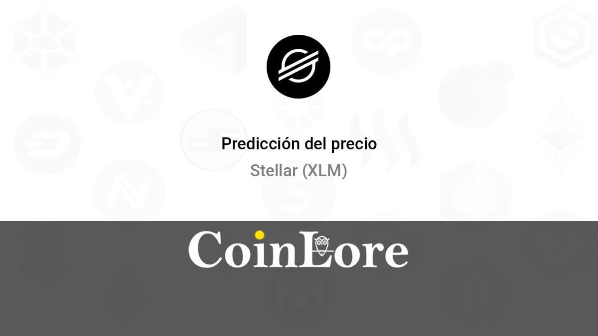Predicción del precio de Stellar (XLM) para 2026 - 2030/2040