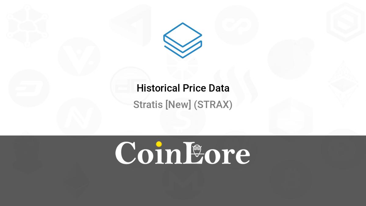 Stratis [New] (STRAX) Historical Prices | CoinLore