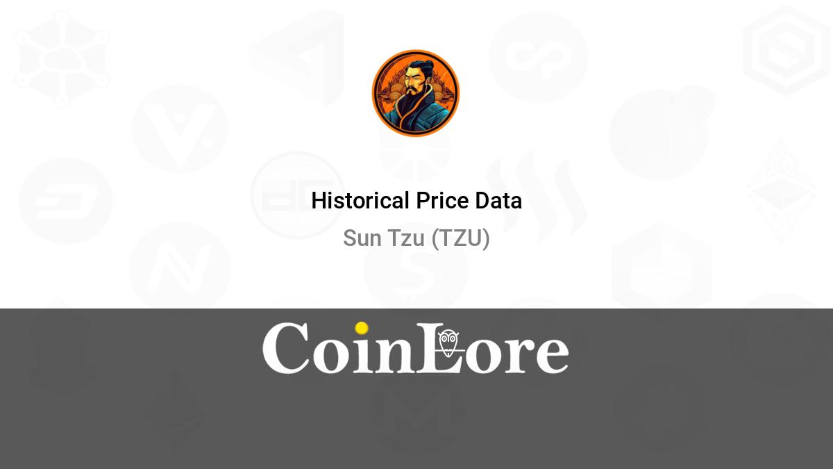 Sun Tzu (TZU) Historical Prices | CoinLore