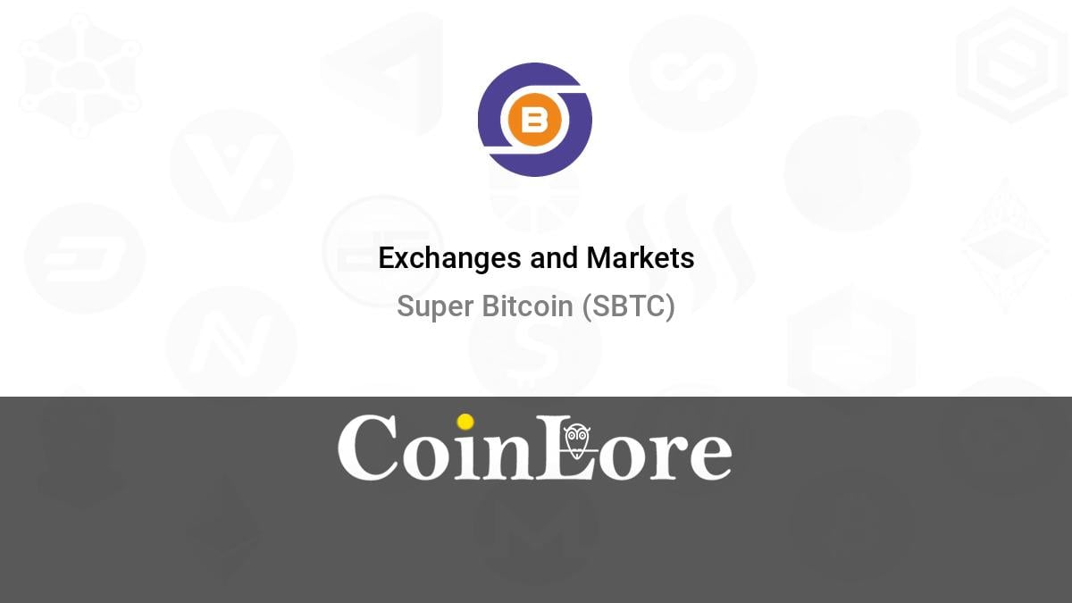 Super Bitcoin (SBTC) Exchanges - Where to Buy,Sell,Trade | CoinLore