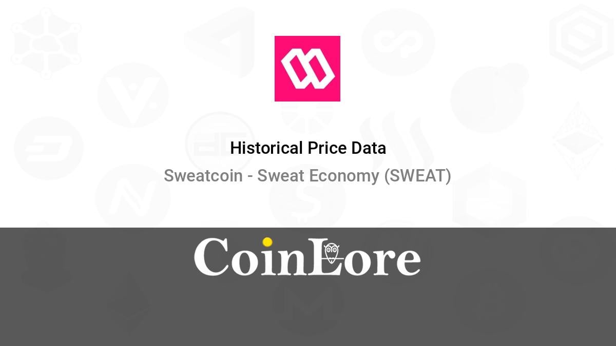 Sweatcoin - Sweat Economy (SWEAT) Historical Prices | CoinLore