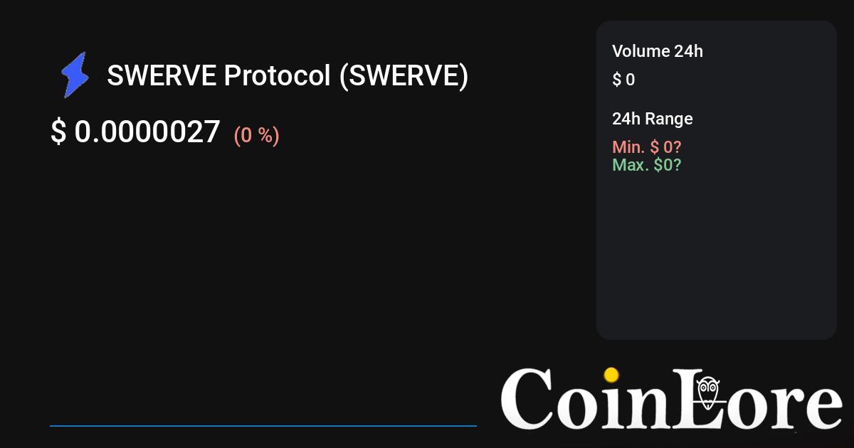 SWERVE Protocol Price, Chart, Market Cap, SWERVE Coin Essentials | CoinLore
