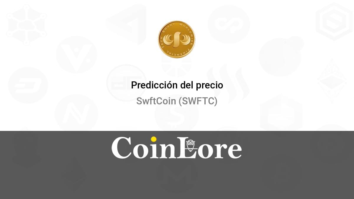 Predicción del precio de SWFTCOIN (SWFTC) para 2026 - 2030/2040