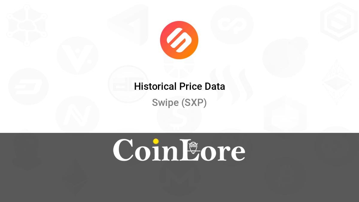 Swipe (SXP) Historical Prices | CoinLore