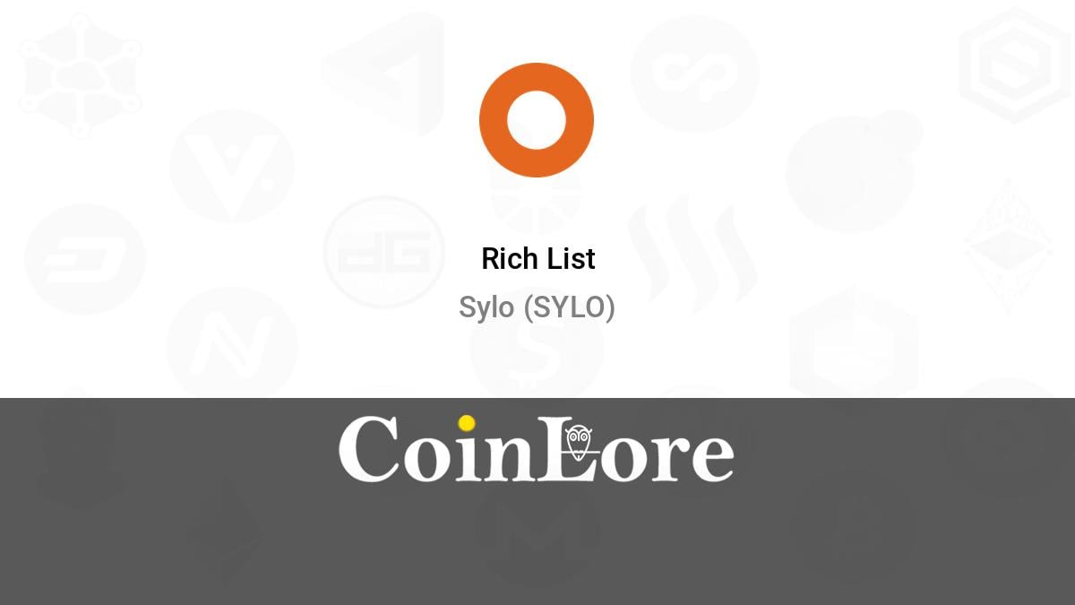 Sylo Rich List - Top 100 Addresses | CoinLore