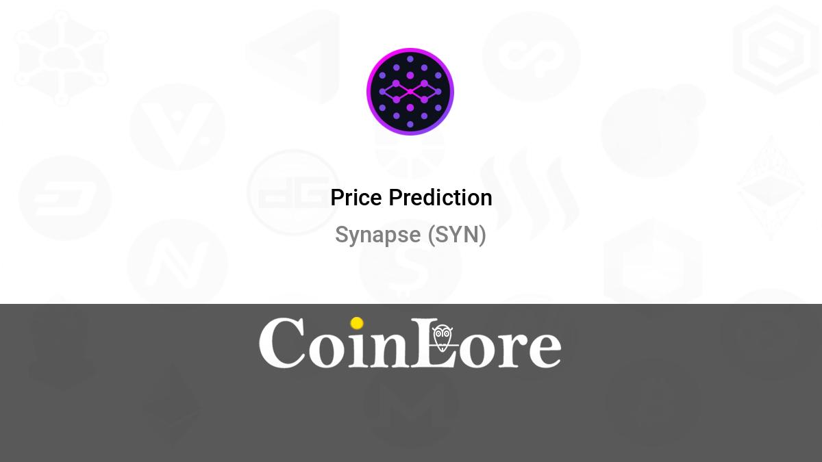 Synapse Price prediction, Short/Long Forecast - CoinLore