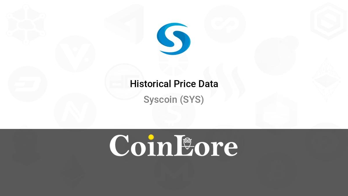 Syscoin (SYS) Historical Prices | CoinLore