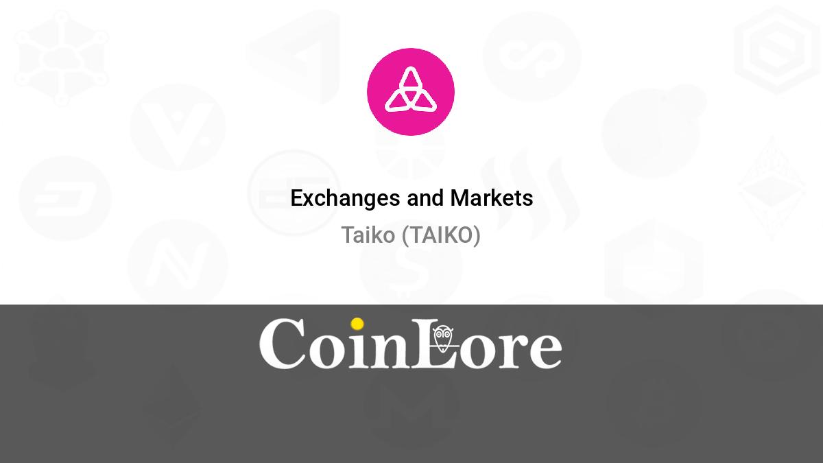 Taiko (TAIKO) Exchanges - Where to Buy,Sell,Trade | CoinLore