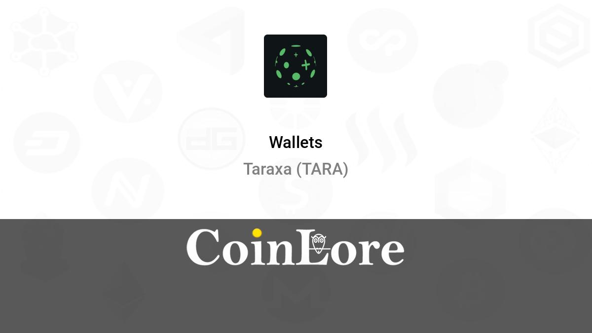 List of Top Taraxa (TARA) Wallets | CoinLore