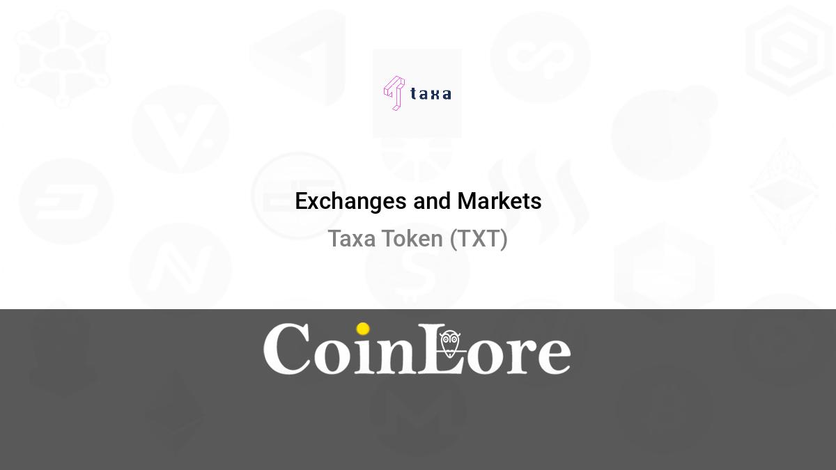Taxa Token (TXT) Exchanges - Where to Buy,Sell,Trade | CoinLore