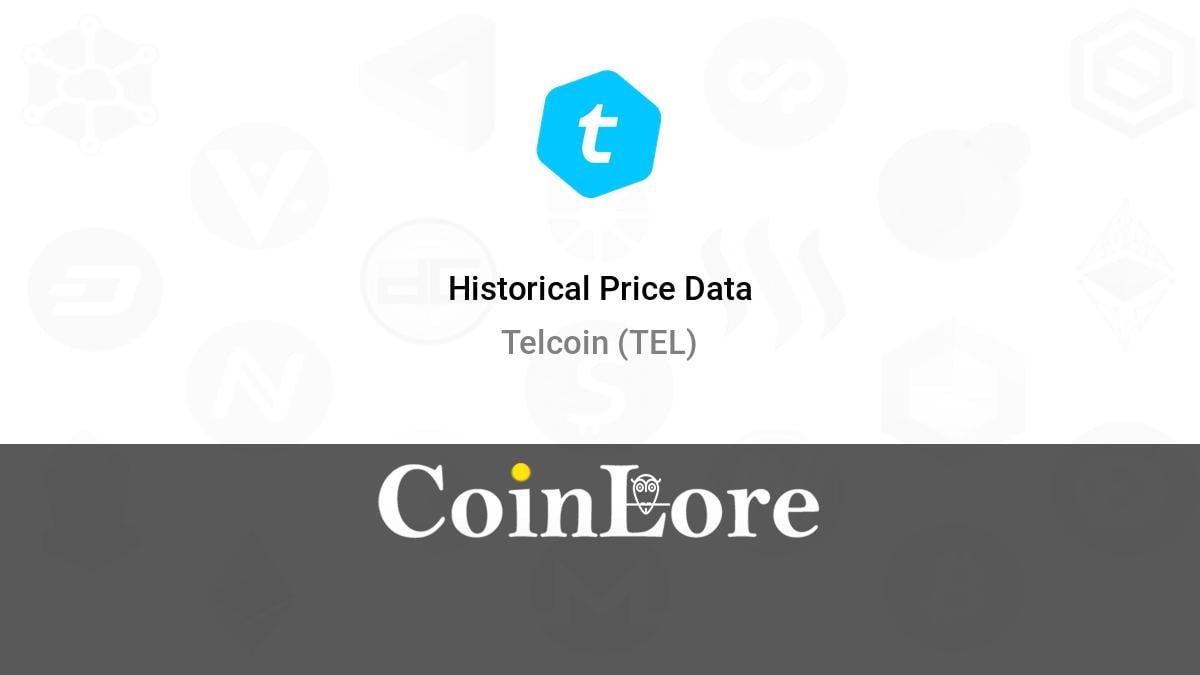 Telcoin (TEL) Geçmiş Fiyatlar | CoinLore