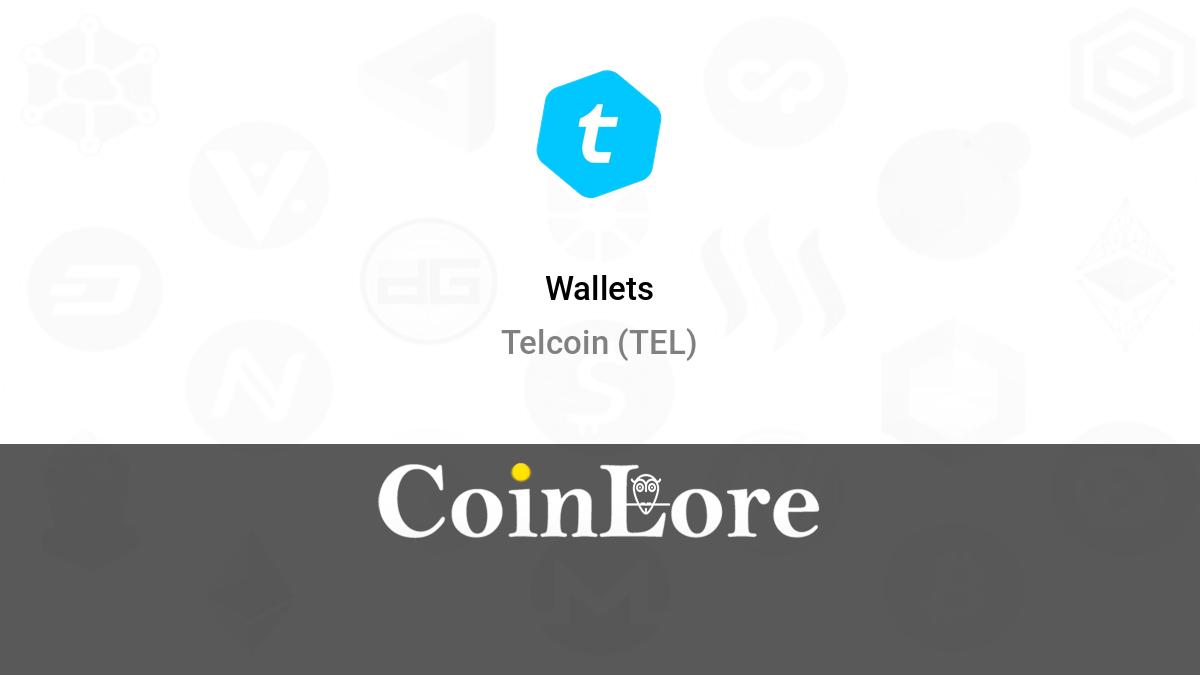 List of Top Telcoin (TEL) Wallets | CoinLore