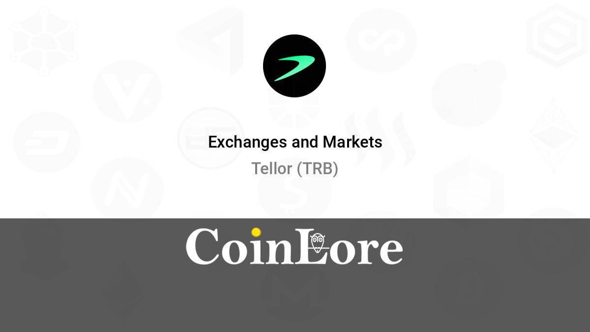 Tellor (TRB) 거래소 | CoinLore