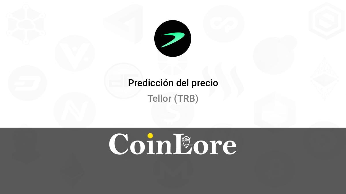 Predicción del precio de Tellor (TRB) para 2026 - 2030/2040