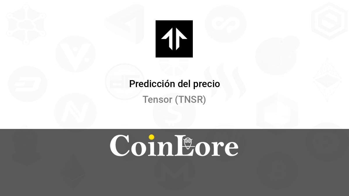 Predicción del precio de Tensor (TNSR) para 2026 - 2030/2040