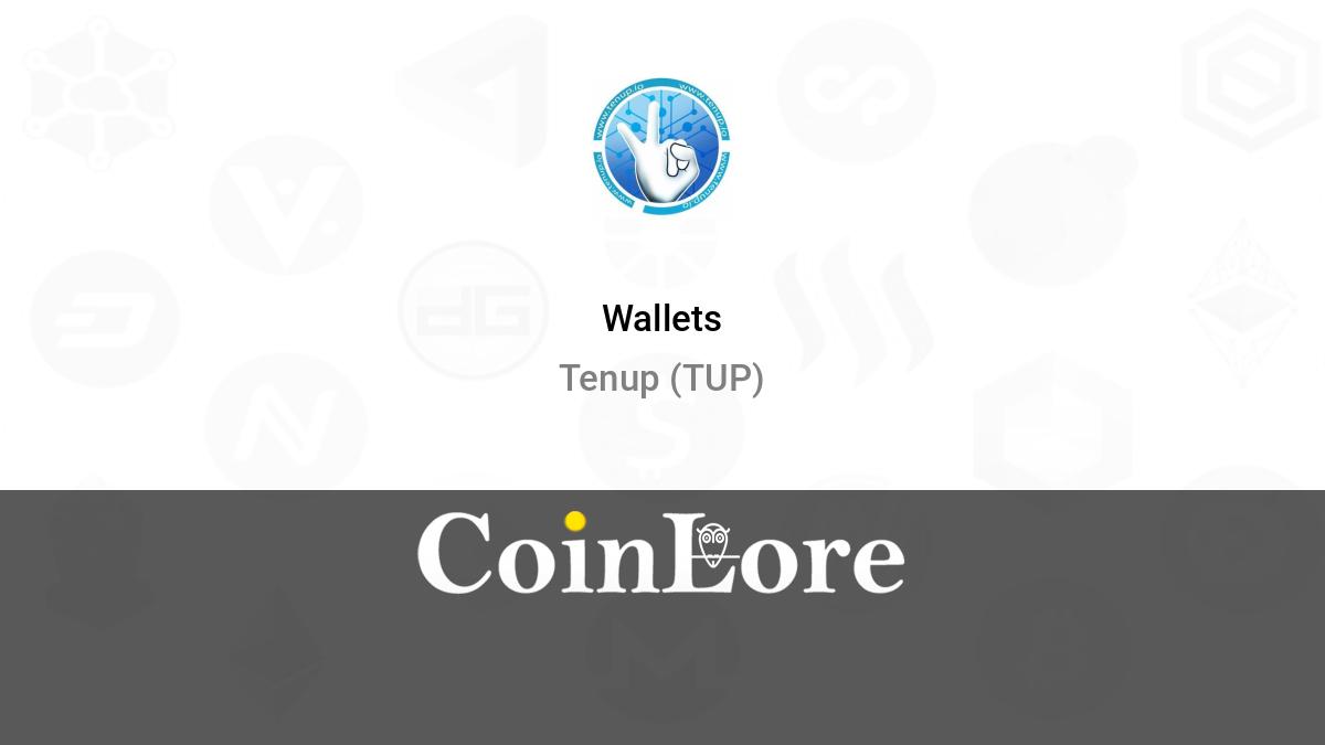 List of Top Tenup (TUP) Wallets | CoinLore