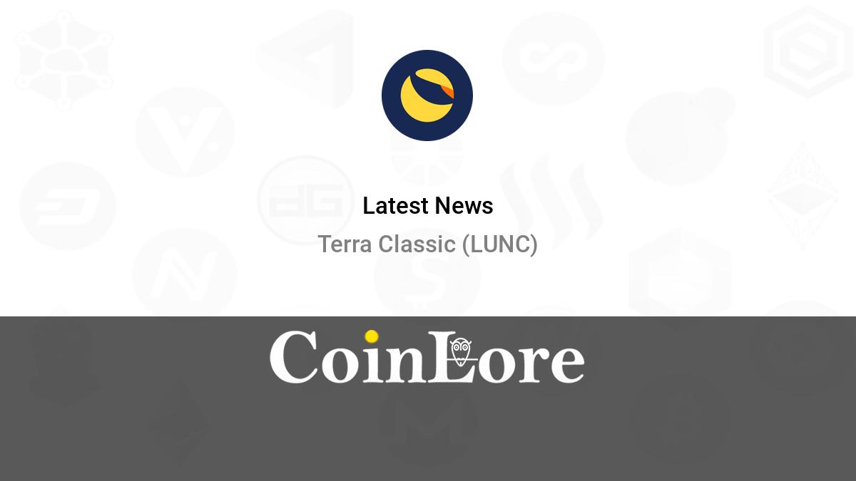 Noticias de Terra (LUNC) | CoinLore