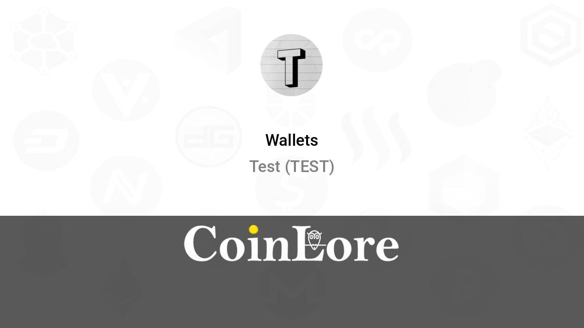Testing Wallet Photo List of Top Test (TEST) Wallets | CoinLore
