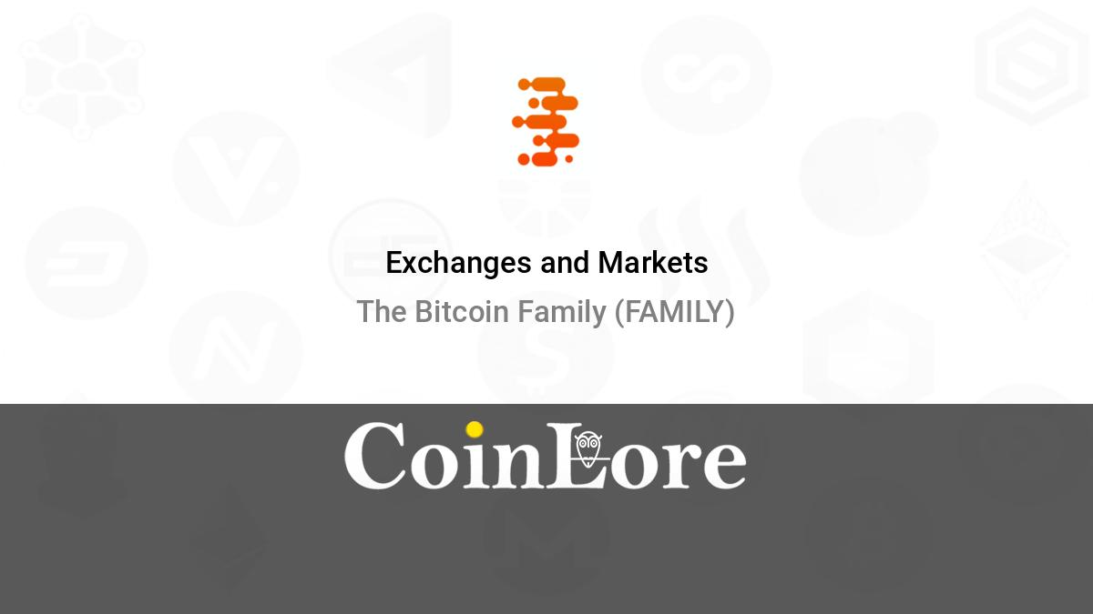 The Bitcoin Family (FAMILY) Exchanges - Where to Buy,Sell,Trade | CoinLore