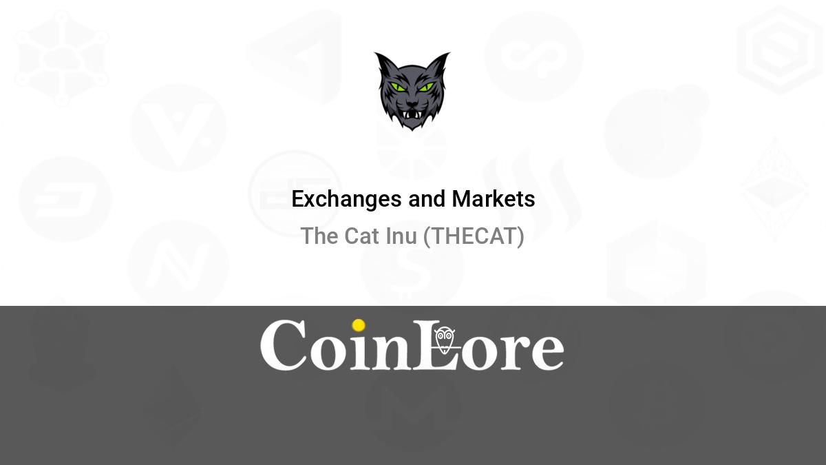 The Cat Inu (THECAT) Nasıl Ve Nereden Alınır | CoinLore