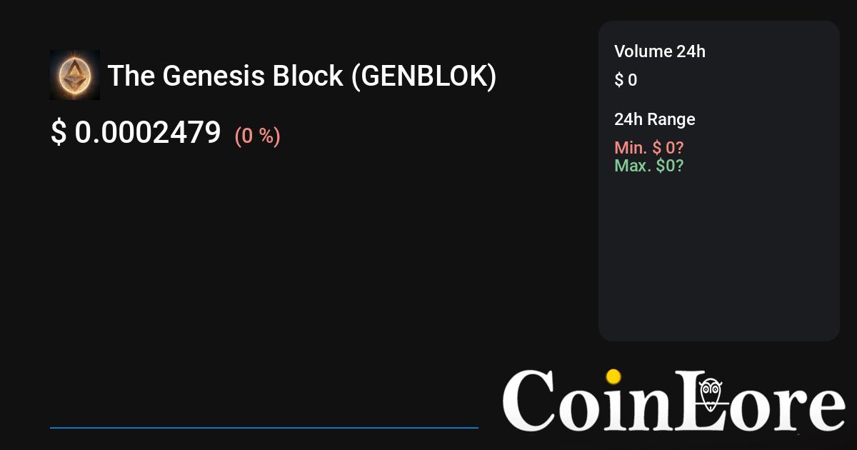 The Genesis Block Price, Chart, Market Cap, GENBLOK Coin Essentials ...
