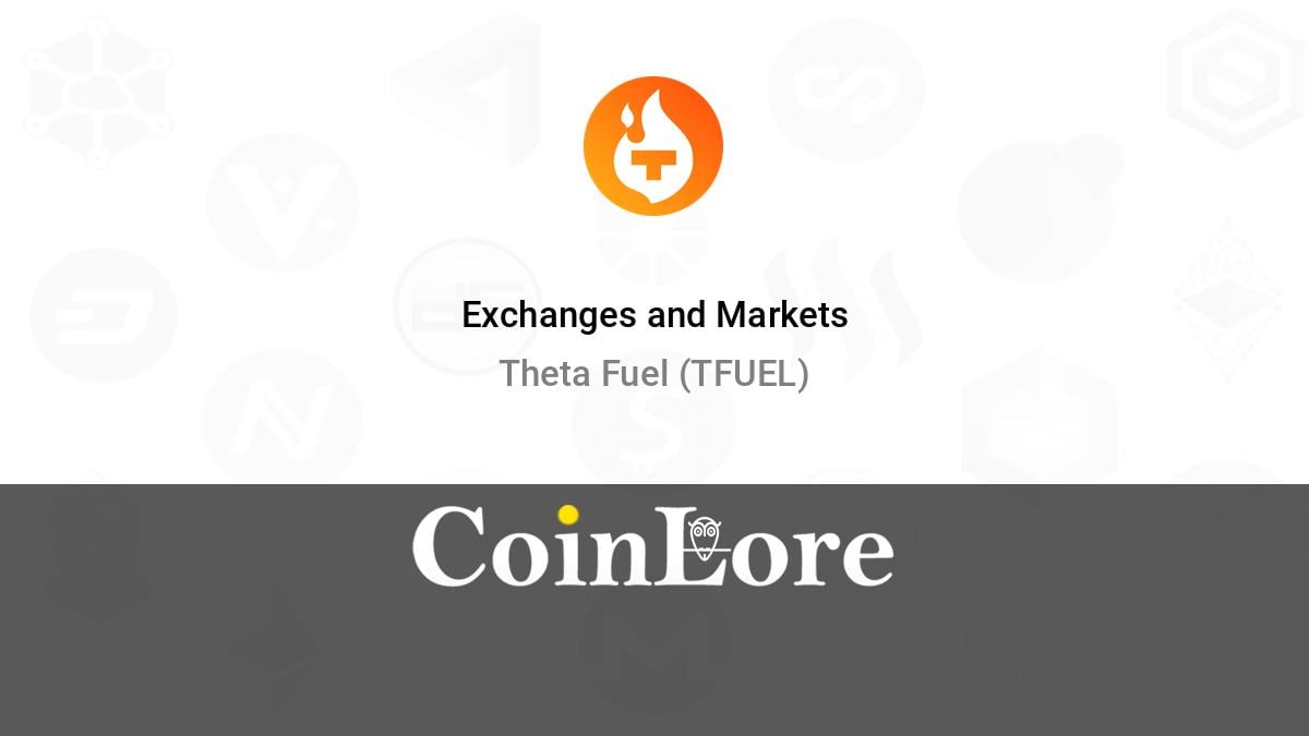Theta Fuel (TFUEL) どこで 買う べき | CoinLore