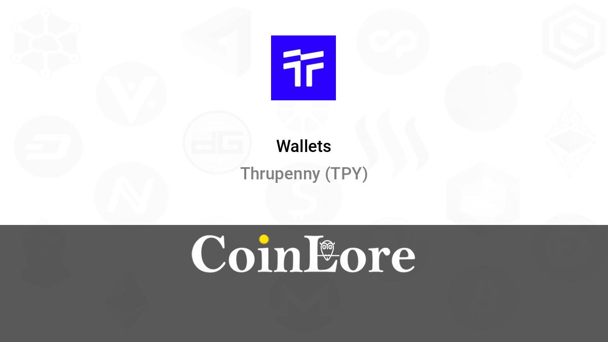 List of Top Thrupenny (TPY) Wallets | CoinLore