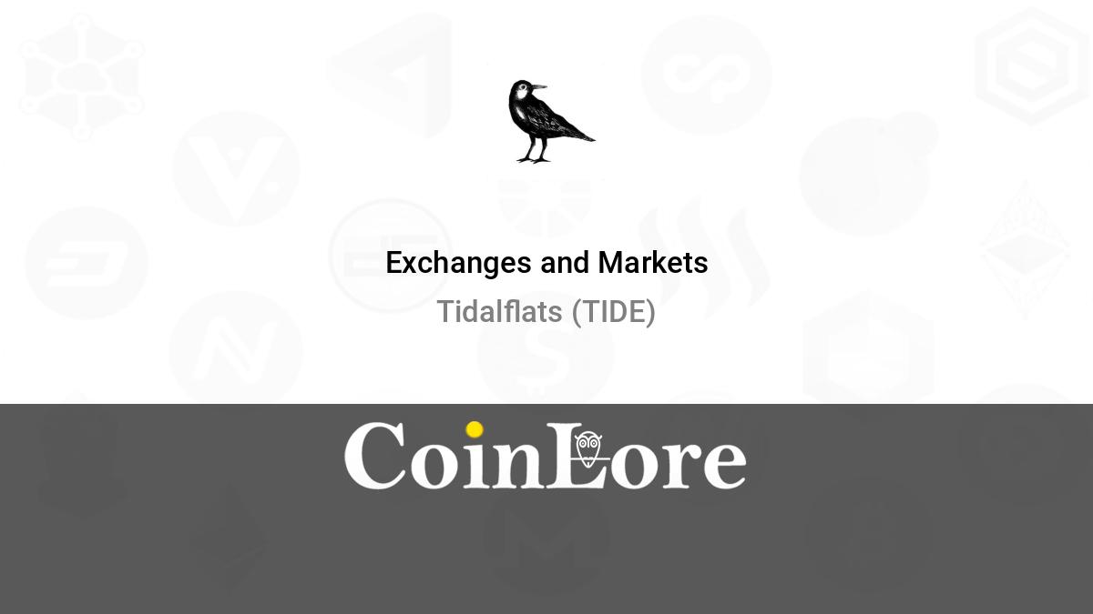Tidalflats (TIDE) 거래소 | CoinLore