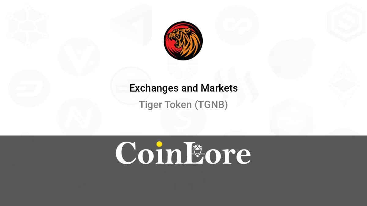 Tiger Token (TGNB) Exchanges - Where to Buy,Sell,Trade | CoinLore